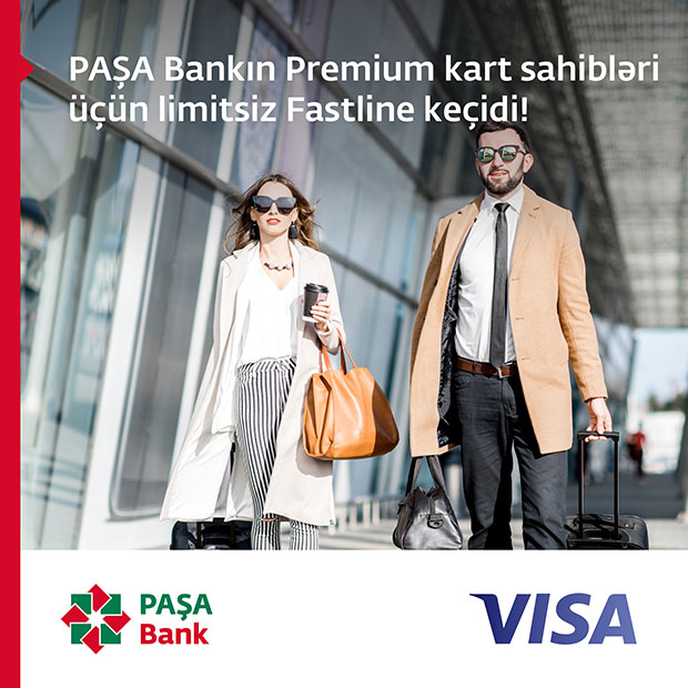 PAŞA Bankın Premium kart sahibləri üçün limitsiz FastLine keçidi ...